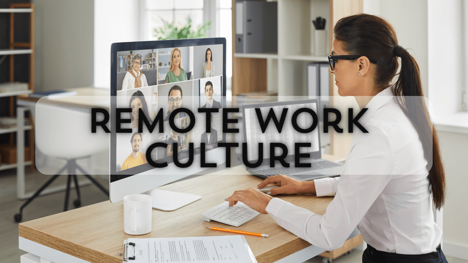 Remote Work Culture: Managing Virtual Teams in the UK